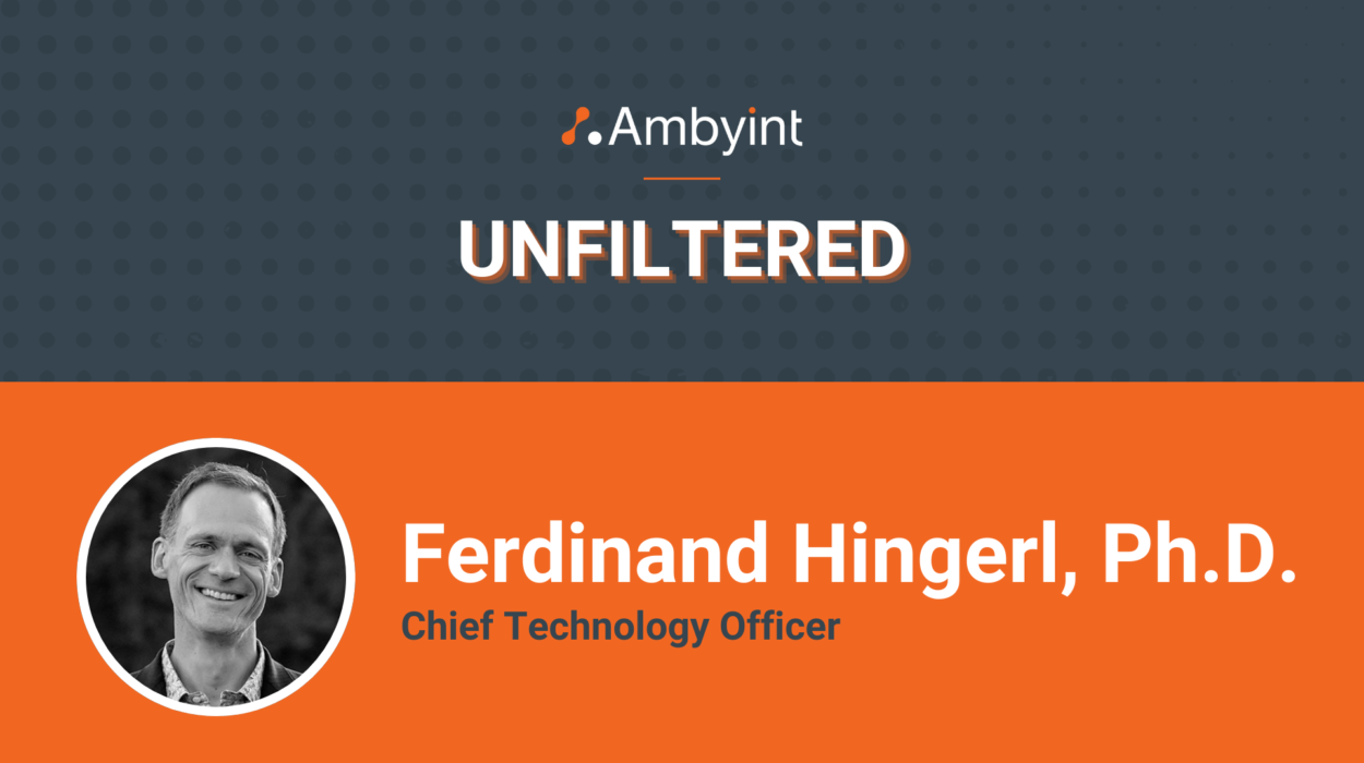 Ambyint Unfiltered: Ferdinand Hingerl | Ambyint